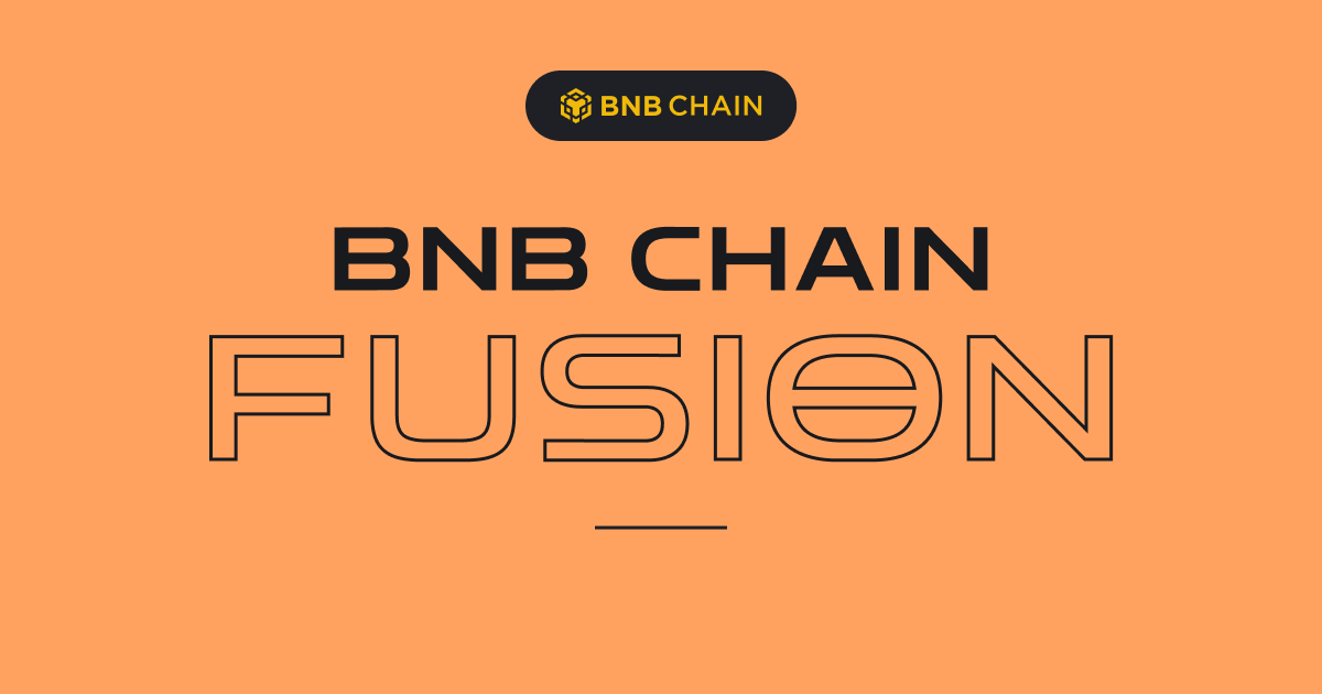 BNB Chain Fusion - BNB Chain